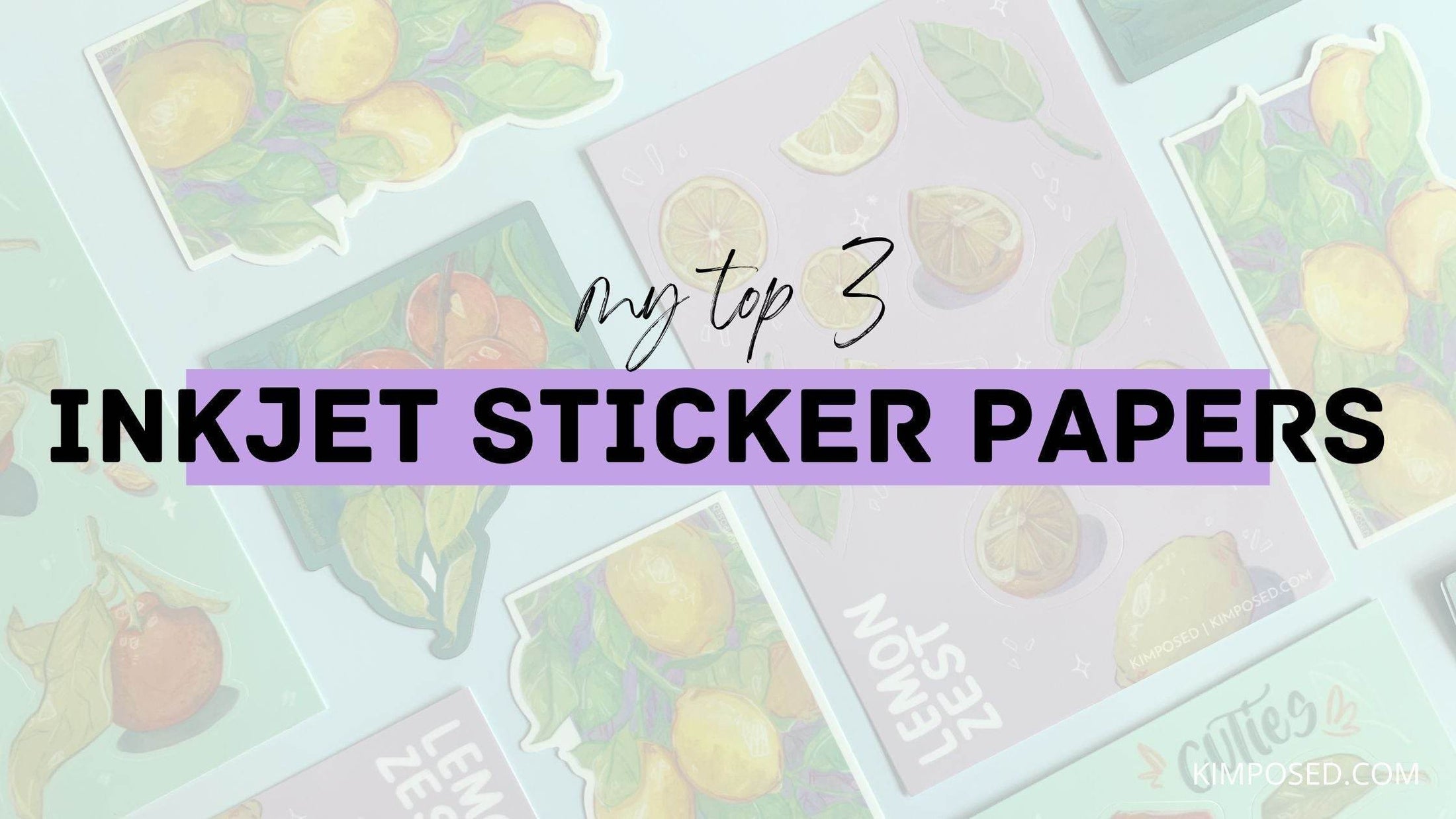 The Best Sticker Paper for Inkjet Printing – Kimposed